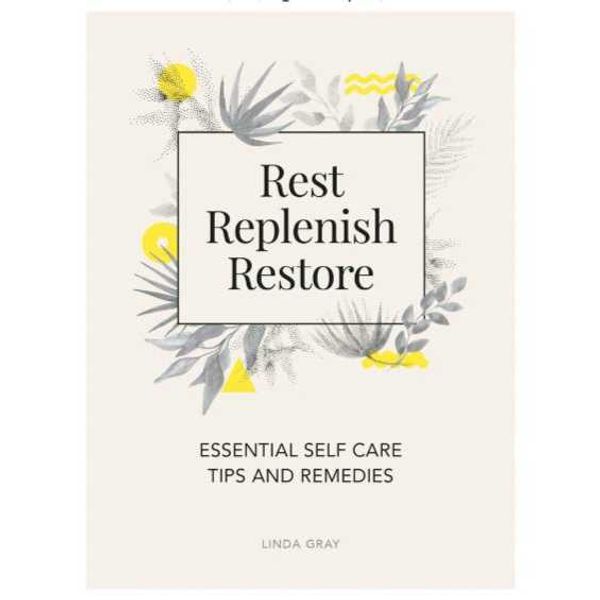 Rest, Replenish, Restore - Essential Self-Care Tips and Remedies - L192